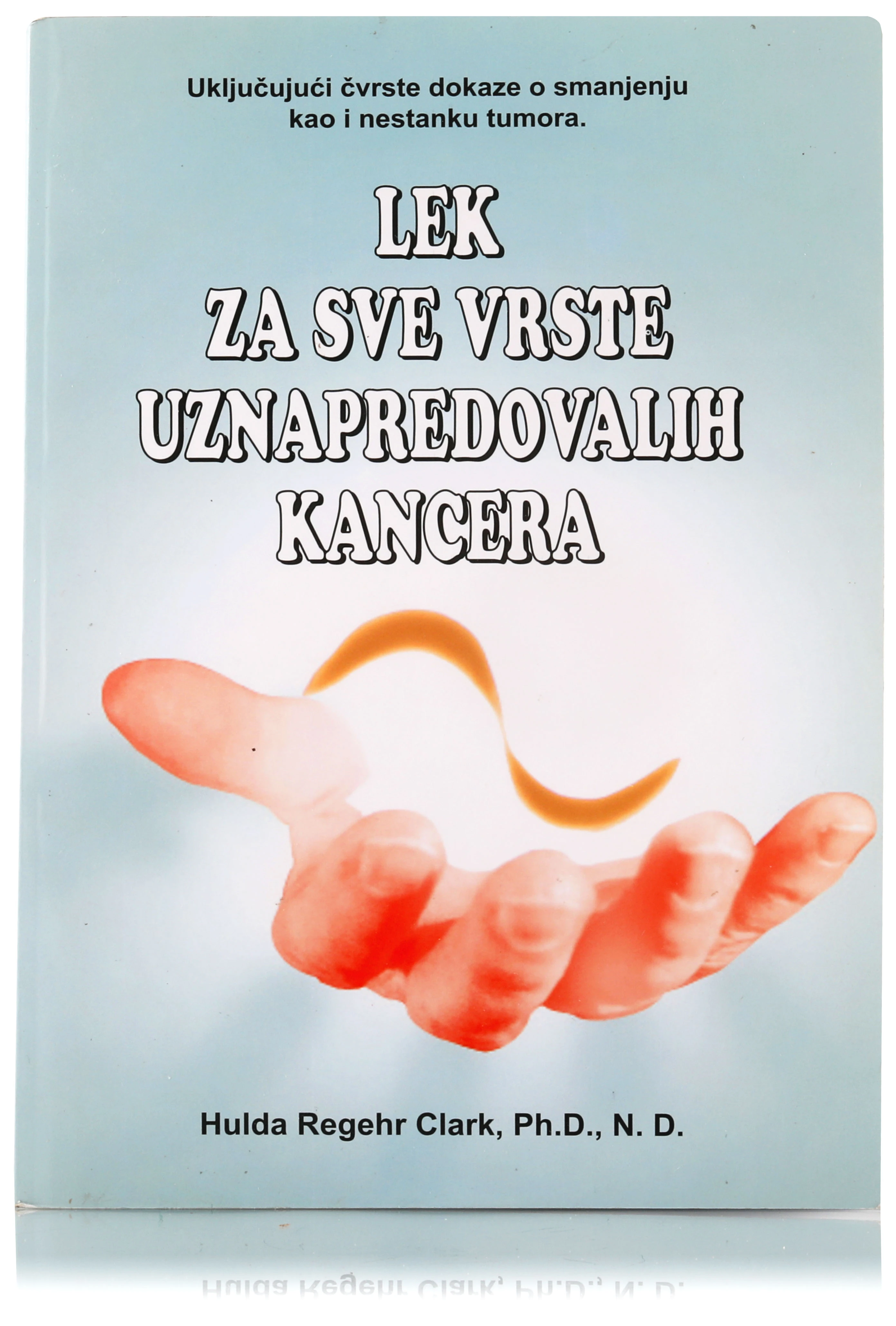 Lek za sve vrste uznapredovalih kancera - Hulda Klark